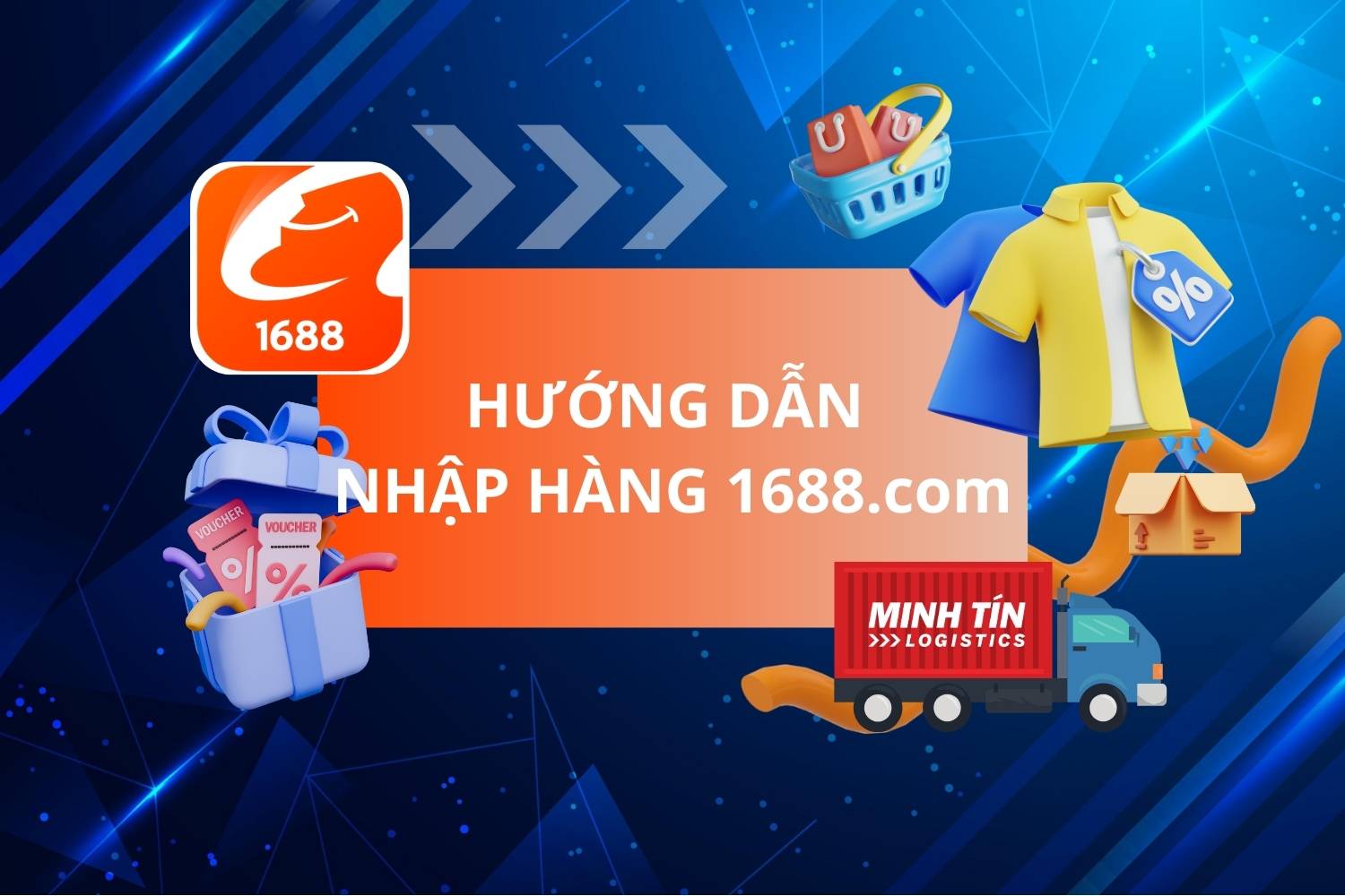 Hướng dẫn nhập hàng từ sàn 1688: Cách nhập hàng đơn giản cho nhà buôn - Minh Tín Logistics